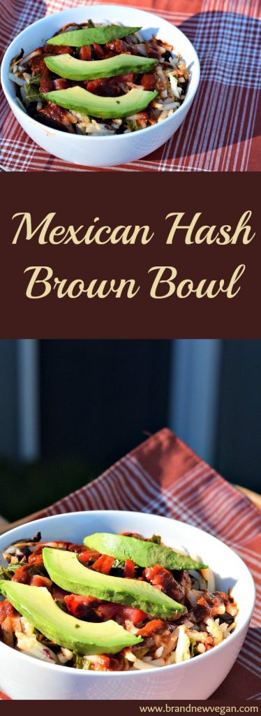 Mexican Hash Brown Bowl - Brand New Vegan